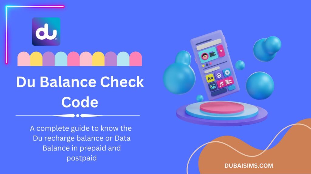 How to Check Du Balance - Prepaid and Postpaid - Dubai Sims