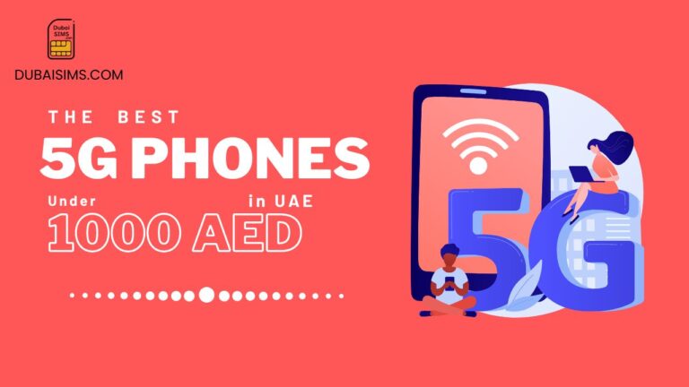 Top 10 5G Mobile Phones Under 1000 AED - Dubai Sims