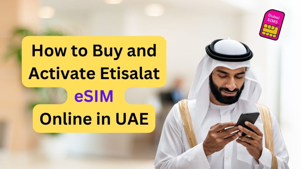 Step-by-Step Guide: How to Buy and Activate a SIM Card in Dubai - Dubai ...